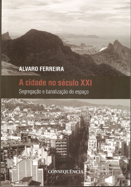 CIDADE NO SÉCULO XXI, A. AUTOR: ALVARO FERREIRA. Autor: Alvaro Ferreira