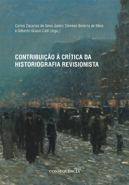 CONTRIBUIÇÃO À CRÍTICA DA HISTORIOGRAFIA REVISIONISTA. Carlos Zacarias ...