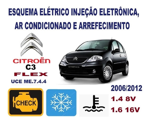C3 Flex 1.4 / 1.6 2006/12 Esquema Eletrico Injeção Ar Arrefecimento ME7 ...