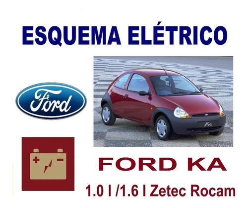 Ford Ka 1.0 1.6 Zetec Rocam Esquema Elétrico /leia O Anúncio por R$65,00